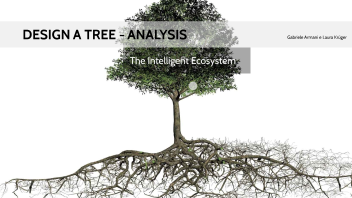 Design a Tree - ANALYSIS by Laura Kruger on Prezi