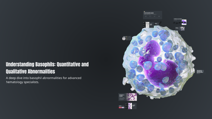 Understanding Basophils: Quantitative and Qualitative Abnormalities by ...