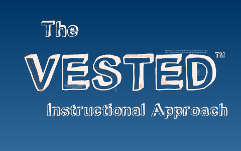 The VESTED Approach by Kevin Hood on Prezi
