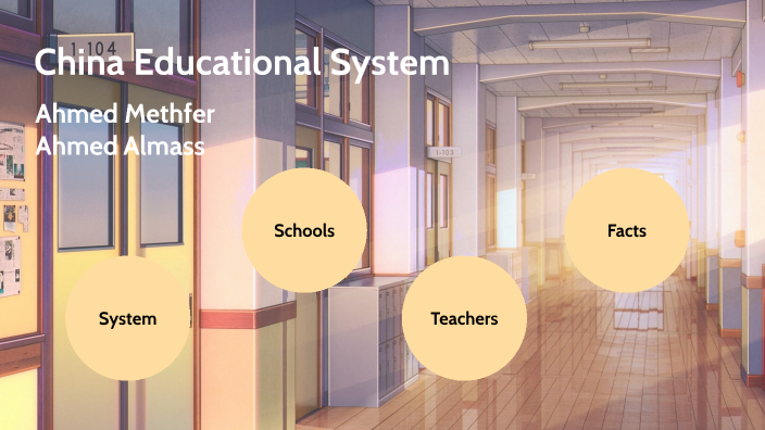 educational system in china by Ahmed Mth on Prezi
