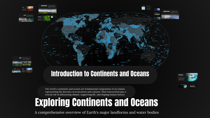 Exploring Continents and Oceans by cliente 2019 on Prezi