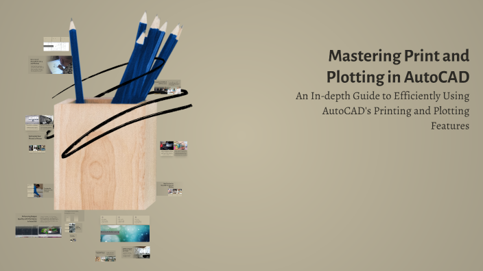Mastering Print and Plotting in AutoCAD by santiago garcia on Prezi