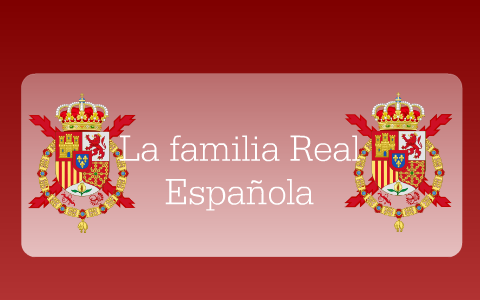 La familia real de España by Gabriela Kulmaczewska on Prezi