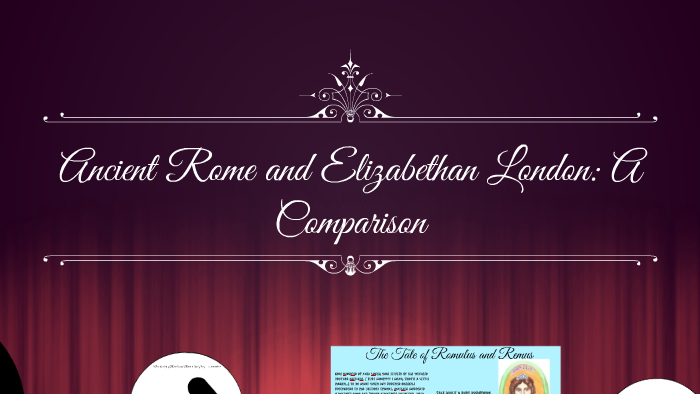 Ancient Rome and Elizabethan London: A Comparison by Michaela Walker on ...