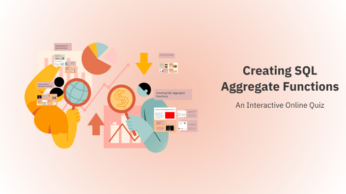 Creating SQL Aggregate Functions by Leony Dagum on Prezi