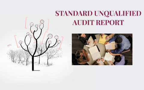STANDARD UNQUALIFIED AUDIT REPORT by nur syahirah on Prezi
