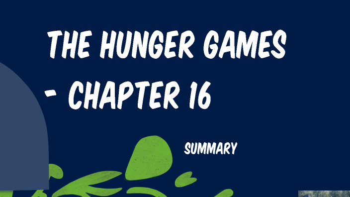 The Hunger Games - Chapter 16 by Jaco Labuschagne on Prezi
