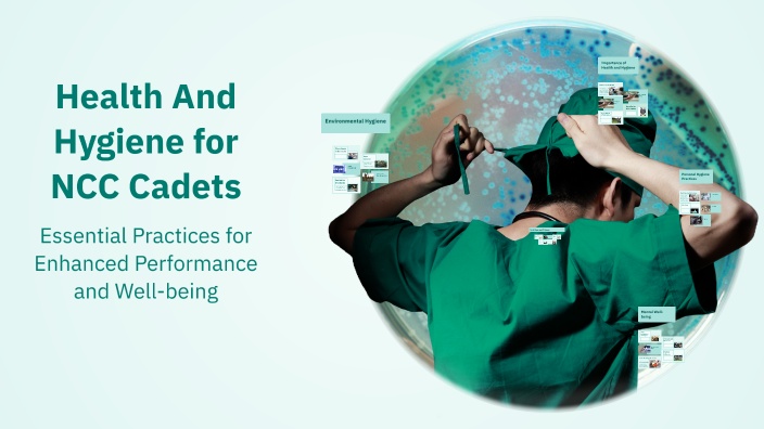 Health And Hygiene for NCC Cadets by Rajender Singh on Prezi