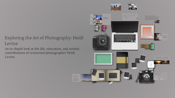 Exploring the Art of Photography: Heidi Levine by mckenna odette on Prezi