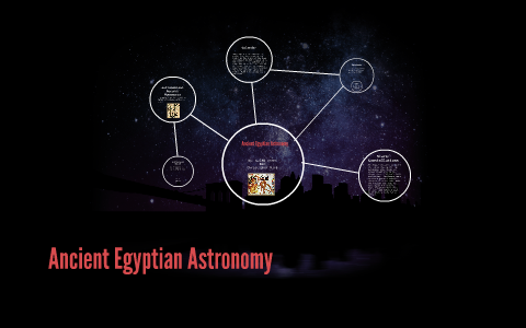 Ancient Egyptian Astronomy by Caleb Green on Prezi