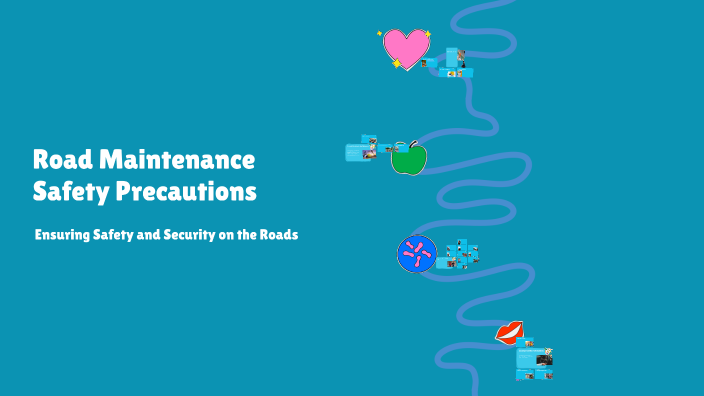 Road Maintenance Safety Precautions by Rakesh Premi on Prezi
