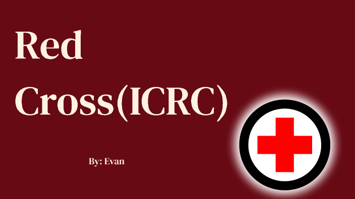 red cross presentation evan by Evan Parashchenko on Prezi