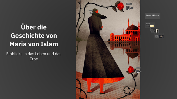 Über die Geschichte von Maria von Islam by Hasan An on Prezi