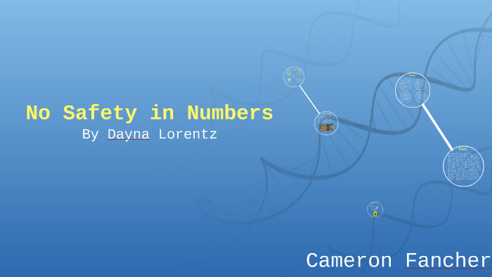 No Safety in Numbers by Cameron Fancher on Prezi