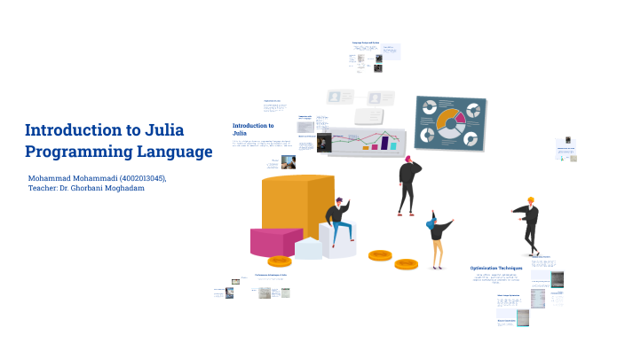 Introduction to Julia Programming Language by Mohammad Mohammadi on Prezi
