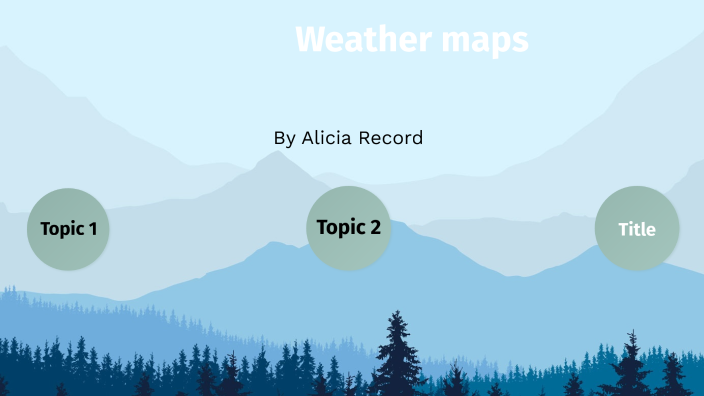 Science Weather Maps by Alicia Record on Prezi
