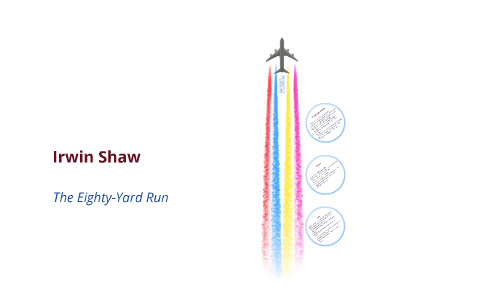 The Eighty-Yard Run by Scott Pirkle on Prezi