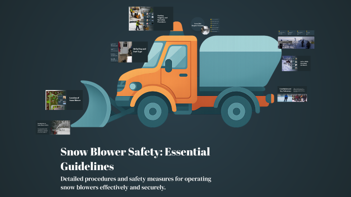 Snow Blower Safety: Essential Guidelines by christian camarena on Prezi