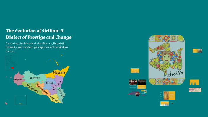 The Evolution of Sicilian: A Dialect of Prestige and Change by on Prezi