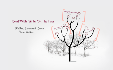 Dead White Writer On The Floor by Mathea Lawrance on Prezi