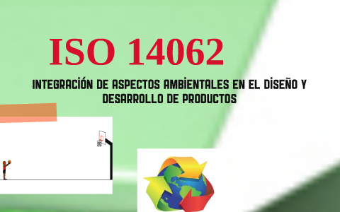 ISO 14062 by Mary Ibarguen on Prezi