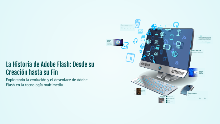 La Historia de Adobe Flash: Desde su Creación hasta su Fin by Leonardo ...