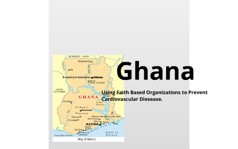 Using Faith Based Organizations to Provide Health Care in Ghana by ...