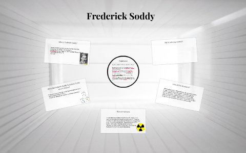 Frederick Soddy by Dave Sprite on Prezi