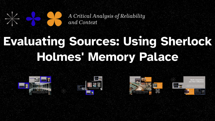 Evaluating Sources: Using Sherlock Holmes' Memory Palace by Rebecca Hall on Prezi