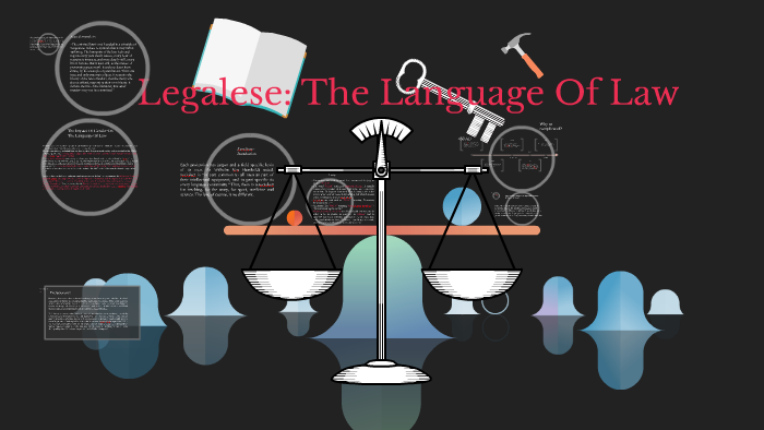 Legalese: The Language Of Law by James Inkster on Prezi