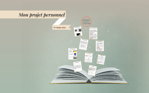 Mon projet personnel by Myriam Afriat on Prezi