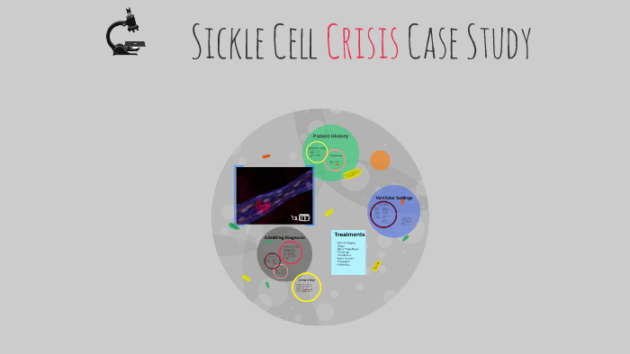 Sickle Cell Crisis Case Study by sessely schlipf on Prezi