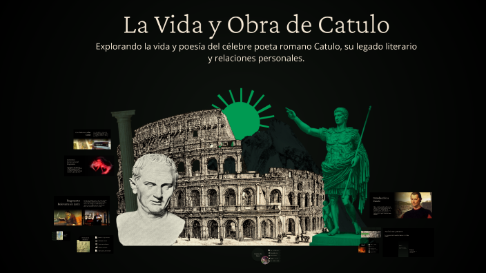 La Vida y Obra de Catulo by cecilia leia donate guirao on Prezi