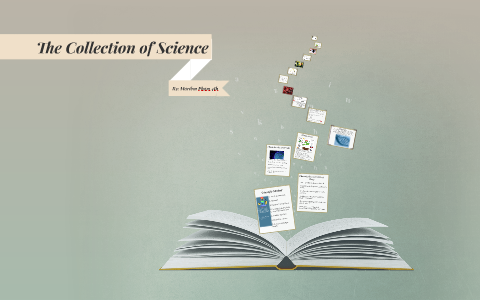 The Collection of Science by Try Me on Prezi