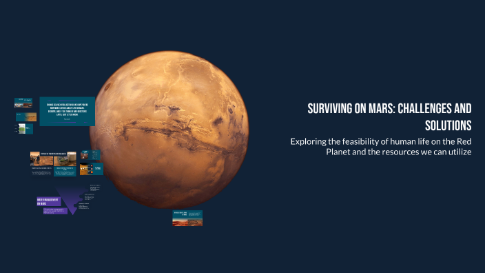 Surviving on Mars: Challenges and Solutions by Omar Peñaranda on Prezi