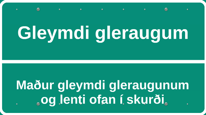 Gleymdi gleraugum by Alvin Máni on Prezi
