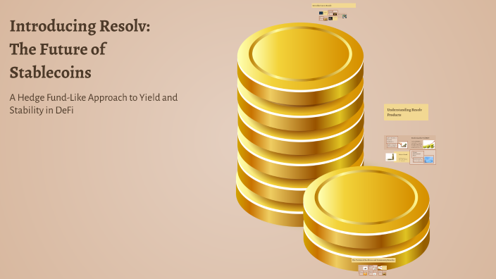 Introducing Resolv: The Future of Stablecoins by Anuj d on Prezi
