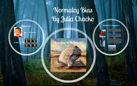 Normalcy Bias by Julia Chacko on Prezi
