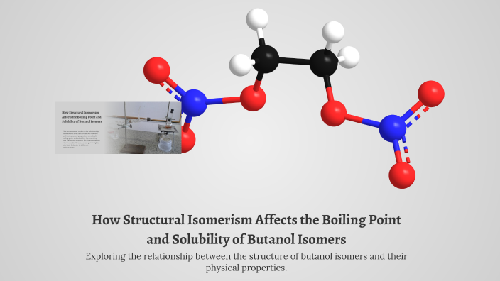 How Structural Isomerism Affects the Boiling Point and Solubility of ...