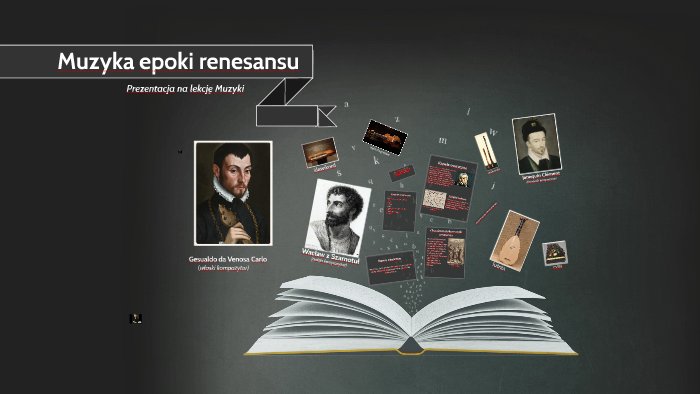 Muzyka renesansu by XD .. on Prezi