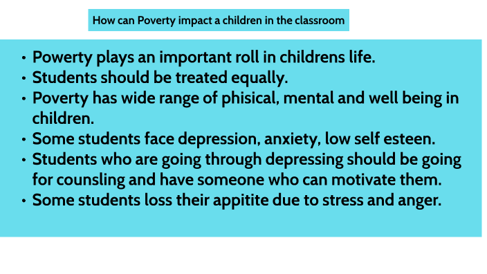 How can poverty impact a child in the classroom by Ashmit Kaur on Prezi