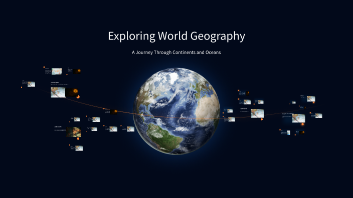 Exploring World Geography by 一心 俵 on Prezi
