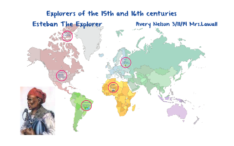 Esteban The Explorer by Avery Nelson on Prezi
