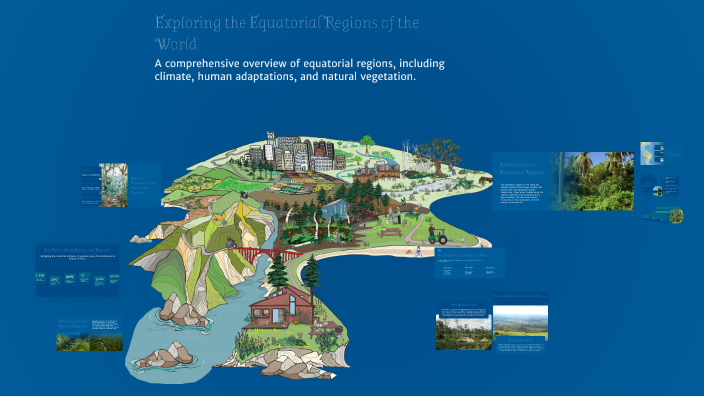 Exploring the Equatorial Regions of the World by Gaurav Jayswal on Prezi