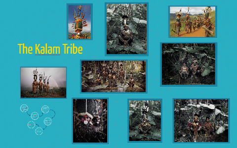 The Kalam Tribe by Brianna Montalvo on Prezi