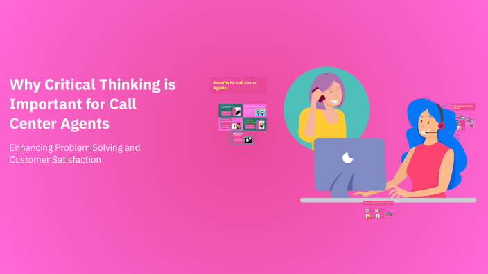 Why Critical Thinking is Important for Call Center Agents by Katie Cafe ...