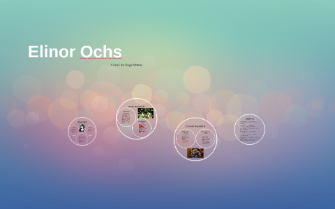 LingusticAnthBio--Elinor Ochs by