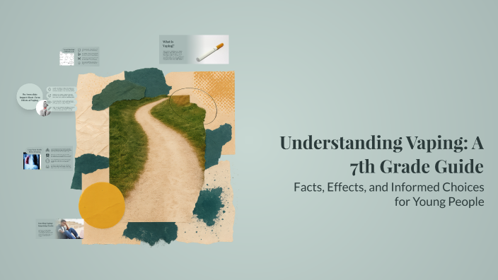 Understanding Vaping: A 7th Grade Guide by MK PS on Prezi