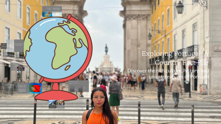Exploring Portugal: A Country Fact File by Fernanda Mello on Prezi