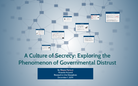 A Culture of Secrecy: Exploring the Phenomenon of Governmental Distrust ...